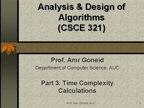 Analysis Design Of Algorithms Csce 321 Prof Amr