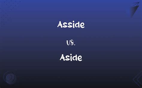 Asside Vs Aside Mastering The Correct Spelling