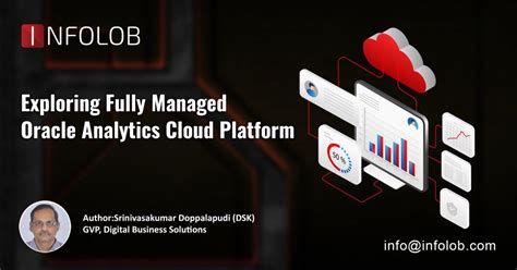 Benefits Key Features Of Oracle Analytics Cloud INFOLOB Global