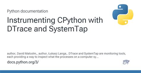 Instrumenting Cpython With Dtrace And Systemtap — Python 3137 Documentation