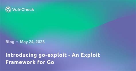 daniel sherry on linkedin introducing go exploit an exploit