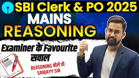 Sbi Clerk And Po 2024 25 Mains Level Reasoning Reasoning बोले तो Sanjay Sir Art Of Reasoning
