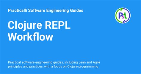Clojure Repl Workflow Practicalli Software Engineering Guides