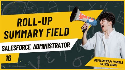 Roll Up Summary Field Salesforce Administrator Series