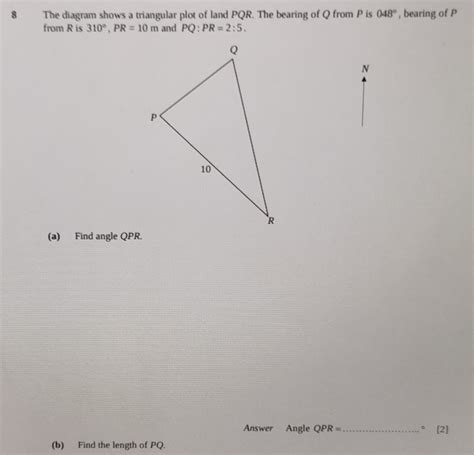 Solved 8 The Diagram Shows A Triangular Plot Of Land PQR The Bearing
