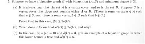 Solved 5 Suppose We Have A Bipartite Graph G With