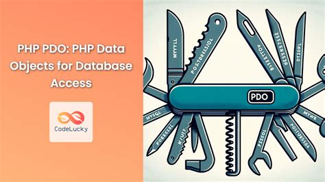 Php Pdo Php Data Objects For Database Access Codelucky