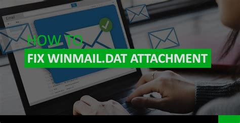 How To Fix Winmaildat Attachment Business Email Hosting