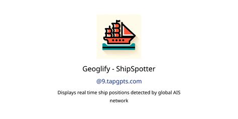 Geoglify Shipspotter Gpts Features And Functions Examples And