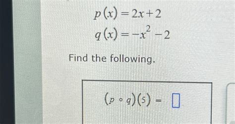 Solved P X 2x 2q X X2 2find The Following P Q 5