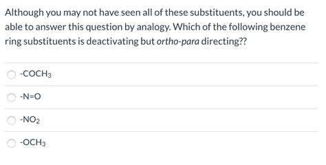 Solved Which Of The Following Benzene Ring Substituents Is