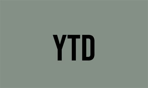 What Does Ytd Mean Meaning Uses And More FluentSlang