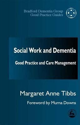Social Work And Dementia Good Practice And Care Management