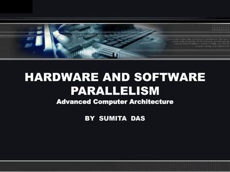 Hardware And Software Parallelism Pptx