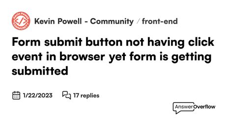 Form Submit Button Not Having Click Event In Browser Yet Form Is Getting Submitted Kevin