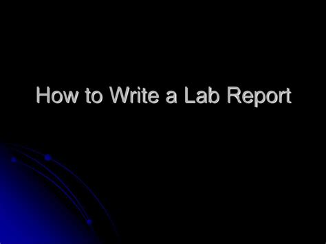 PPT How To Write A Lab Report PowerPoint Presentation Free Download ID