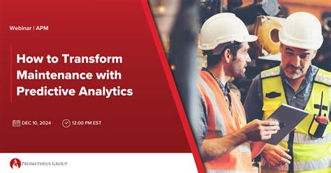 How To Transform Maintenance With Predictive Analytics Prometheus