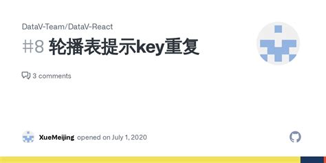 轮播表提示key重复 Issue 8 DataV Team DataV React GitHub
