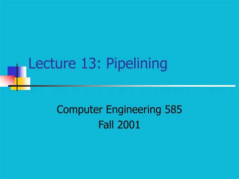 Ppt Lecture 13 Pipelining Powerpoint Presentation Free Download
