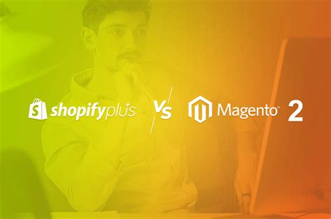 shopify plus vs magento 2 commerce comparison of e commerce systems