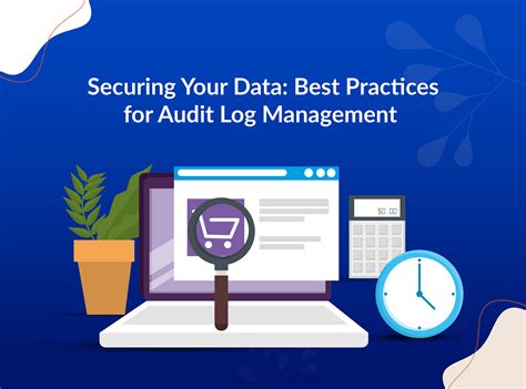Audit Log Best Practices Securing Your Data