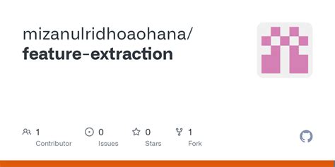 Github Mizanulridhoaohanafeature Extraction