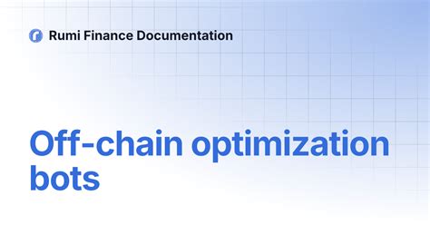 Off Chain Optimization Bots Rumi Finance Documentation