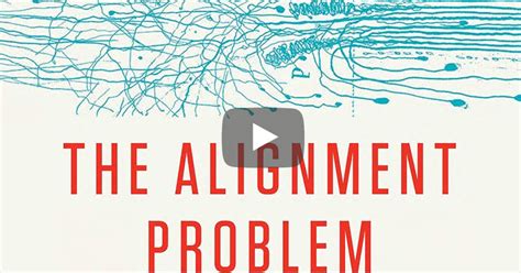 The Alignment Problem Machine Learning And Human Values