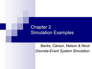 Chapter 02 Simulation Examples PPT