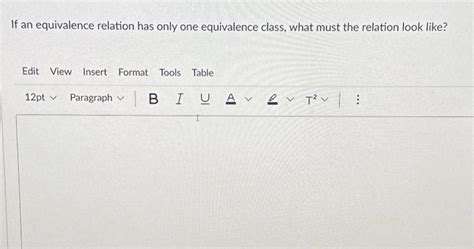 Solved If An Equivalence Relation Has Only One Equivalence Chegg Com