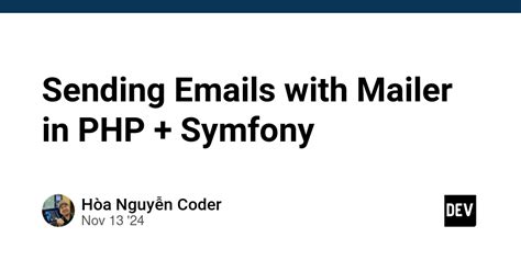 Sending Emails With Mailer In Php Symfony Dev Community