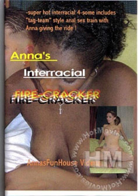 Annas Interracial Firecracker Streaming Video On Demand Adult Empire