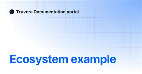 Ecosystem Example Truvera Documentation Portal