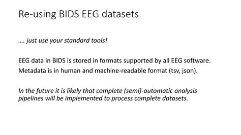 Organizing Eeg Data Using The Brain Imaging Data Structure Pptx