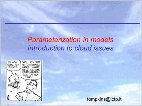 Parameterization In Models Introduction To Cloud Issues Ppt Download