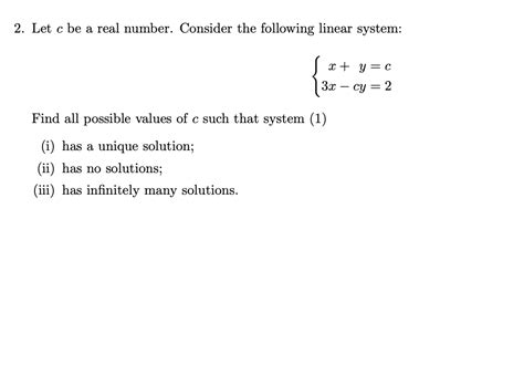 Solved Let C Be A Real Number Consider The Following Chegg