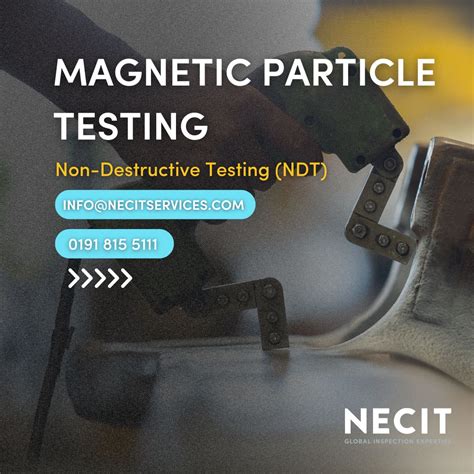 Magnetic Particle Testing For Ferromagnetic Materials Necit Services Ltd Posted On The Topic