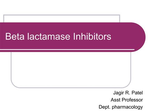 Beta Lactamase Inhibitors From Beta Lacatum Antibiotics Ppt
