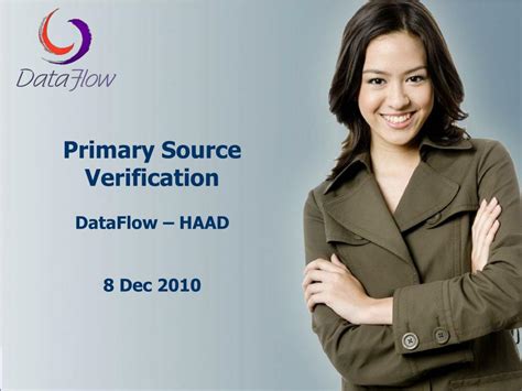 Ppt Primary Source Verification Dataflow Haad 8 Dec 2010 Powerpoint