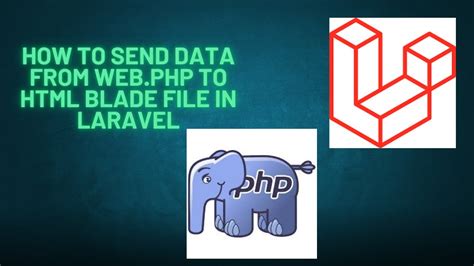 How To Send Data From Webphp To Html Blade File In Laravel Youtube