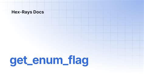 Getenumflag Hex Rays Docs