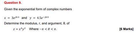 Solved Question 9 Given The Exponential Form Of Complex