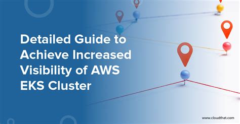 Detailed Guide To Achieve Increased Visibility Of AWS EKS Cluster CloudThat S Blog