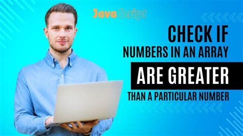 Check If All The Numbers In An Array Are Greater Than A Particular Number Javascript Youtube