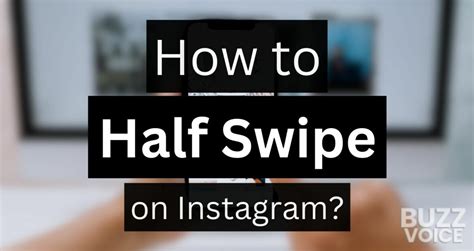 Half Swipe On Instagram Archives BuzzVoice Blog Social Media Guides Tips Tricks