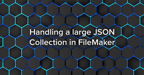 How To Handle A Json Collection In Your Filemaker Solution