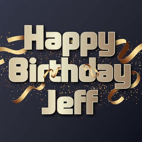 Premium Photo Happy Birthday Jeff Gold Confetti Cute Balloon Card