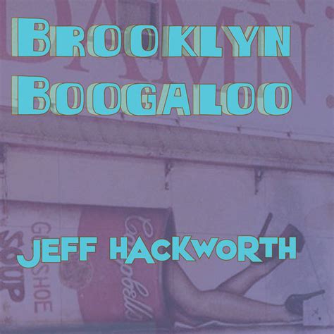 Brooklyn Boogaloo Ep Jeff Hackworth