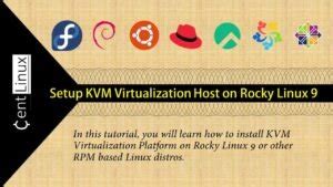 Install KVM Virtualization Host On Rocky Linux 9 CentLinux