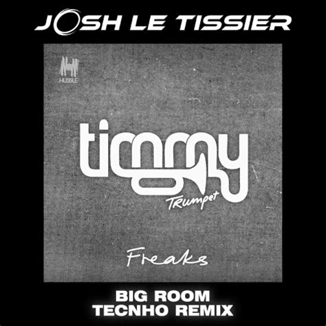 Stream Freaks VS Can T Hold Us Josh Le Tissier Big Room Techno Mashup Timmy Trumpet VS